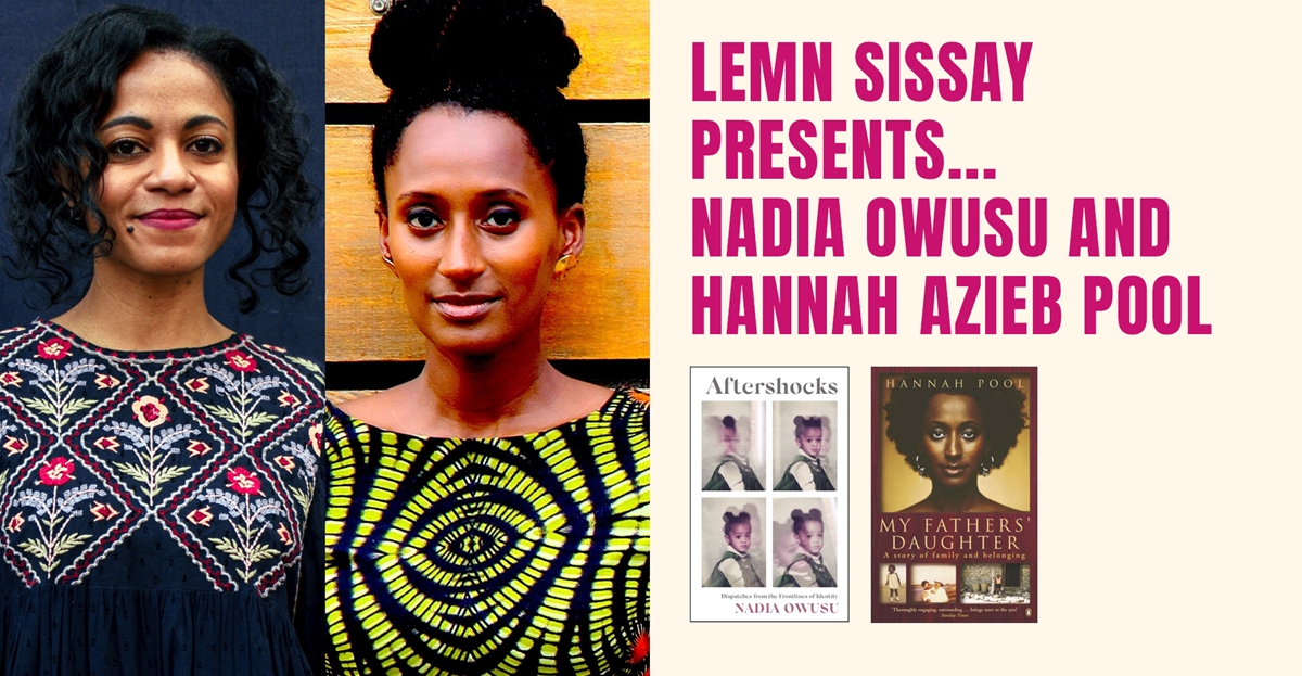 Lemn Sissay presents...Nadia Owusu and Hannah Azieb Pool - Hay Festival ...